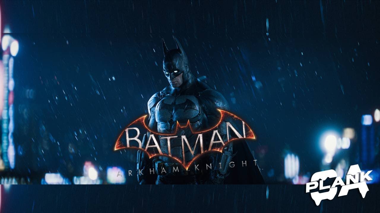 PlanK SA Streams: Batman Arkham Knight | BREAK YO'SELF FOOL - YouTube