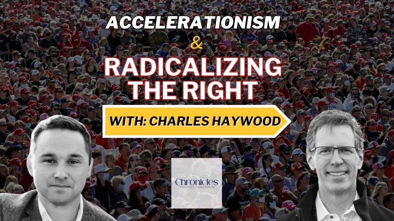 Accelerationism and Radicalizing the Right - YouTube