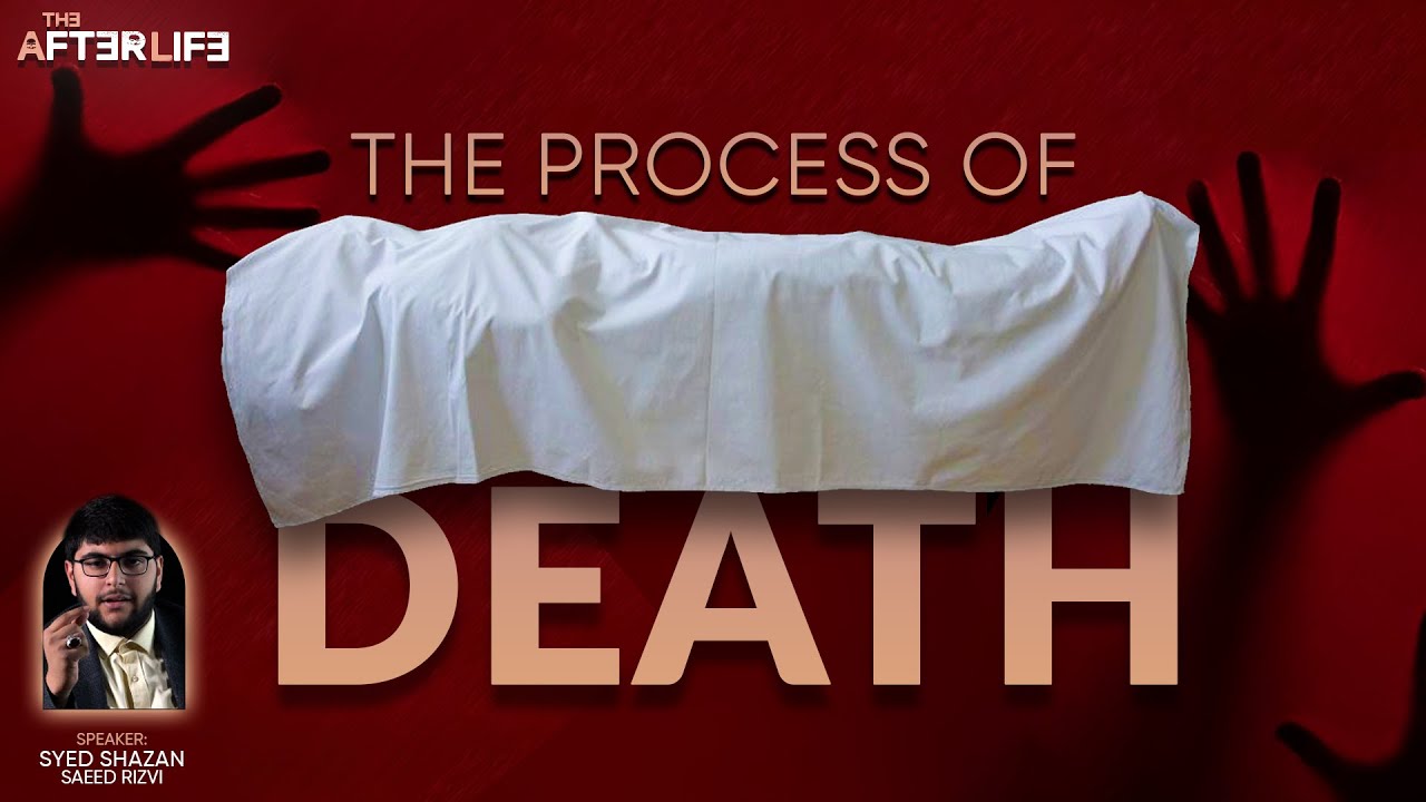 The Process of Death || موت کیسے آتی ہے|| Roh Kaise Qabz hoti hai? || S ...