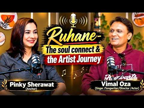 I Ruhane I The Soul connect I Vimal Oza I Artist journey I Podcast