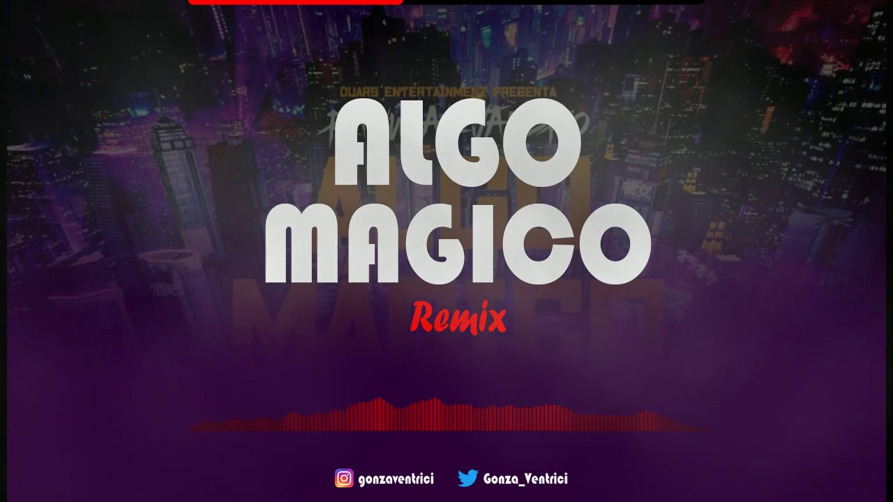 ALGO MAGICO REMIX FIESTERO | Rauw Alejandro | Gonza Ventrici - YouTube