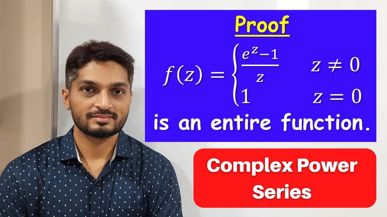 Proof: Function is entire using Power Series | L23 | TYBSc Maths ...