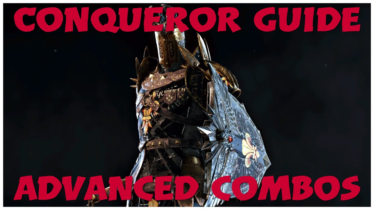 For Honor : CONQUEROR GUIDE - Superior Mix-Up/Combos - YouTube