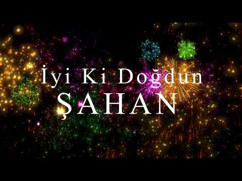 İyi Ki Doğdun ŞAHAN