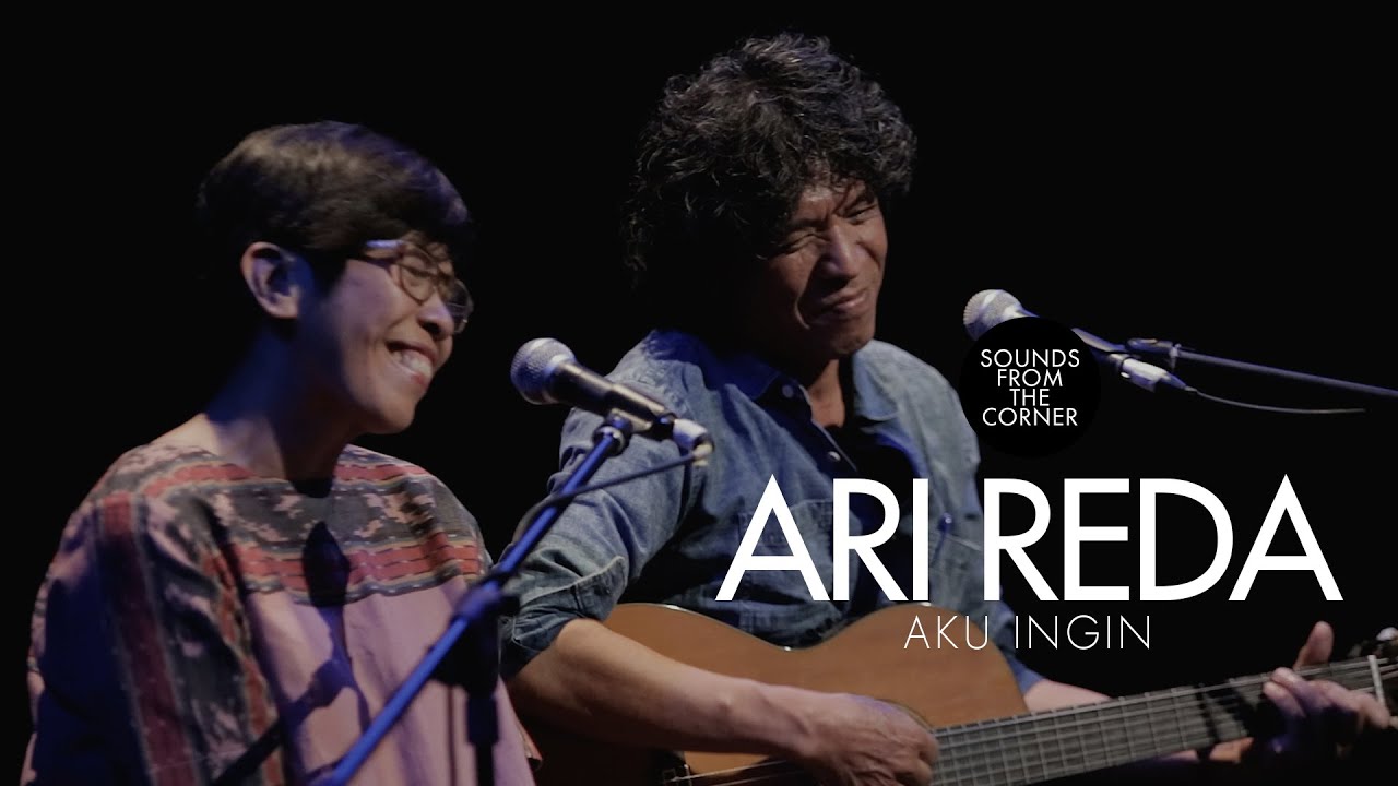 Ari Reda - Aku Ingin | Sounds From The Corner Live #52 - YouTube
