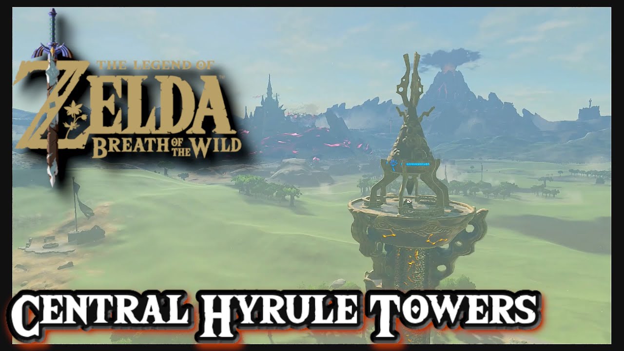 Central Hyrule Towers - Part 9 - The Legend of Zelda: Breath of the ...