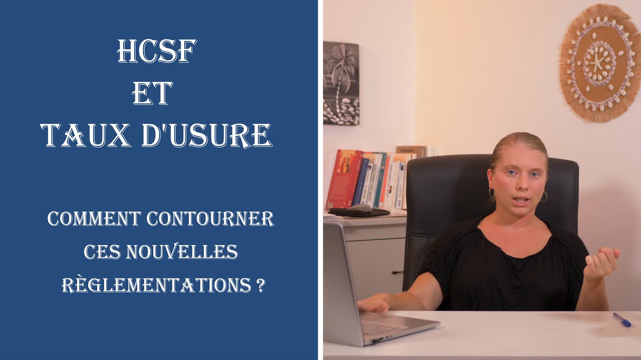 HCSF ET TAUX D'USURE : Comment contourner ces nouvelles règlementations ...