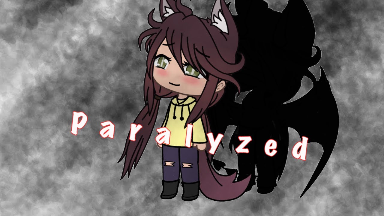 Paralyzed | GLMV - YouTube