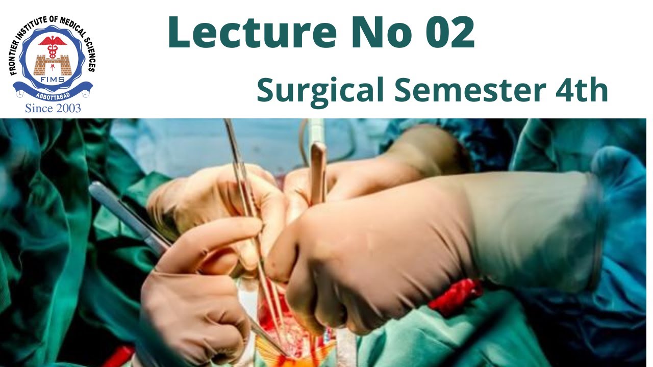 Lecture No 02 |Surgical Semester 04| - YouTube