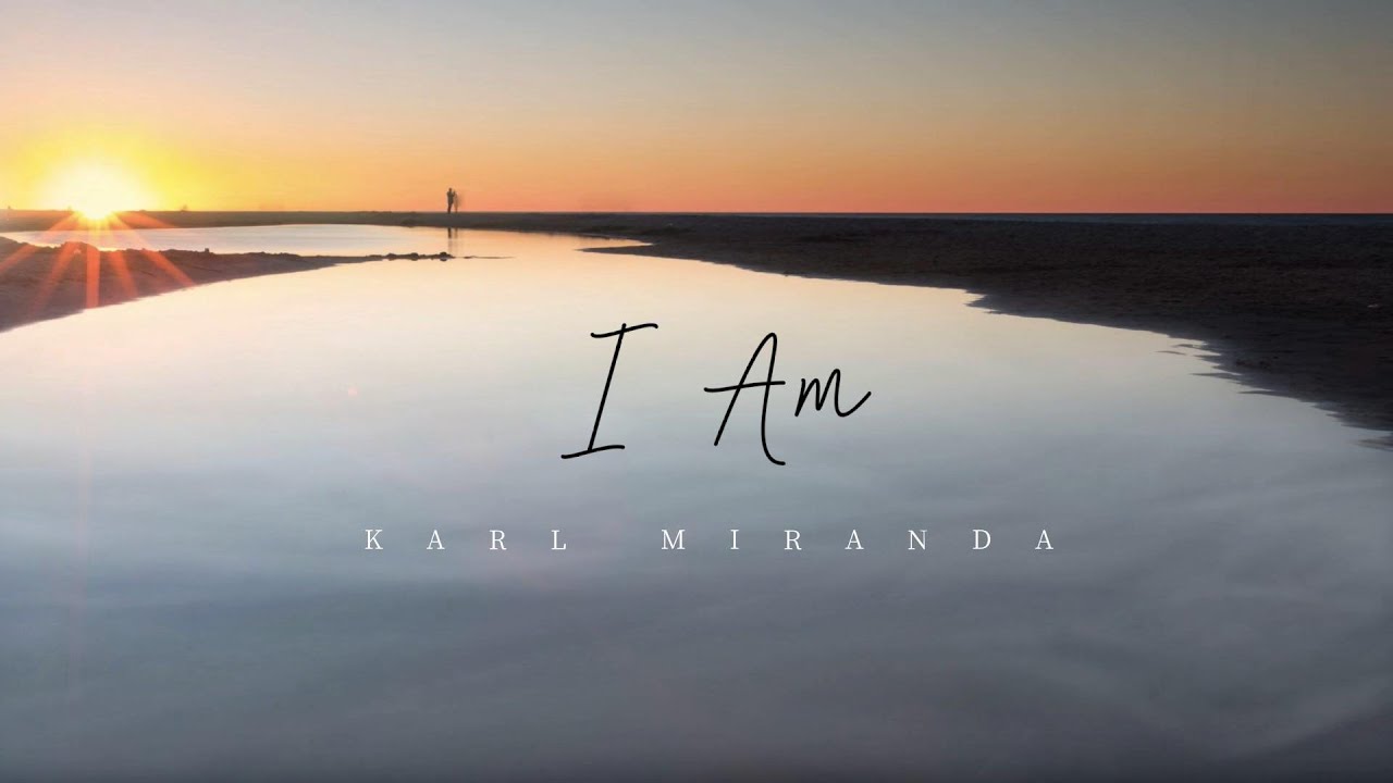 Karl Miranda - I Am [OFFICIAL VIDEO] - YouTube