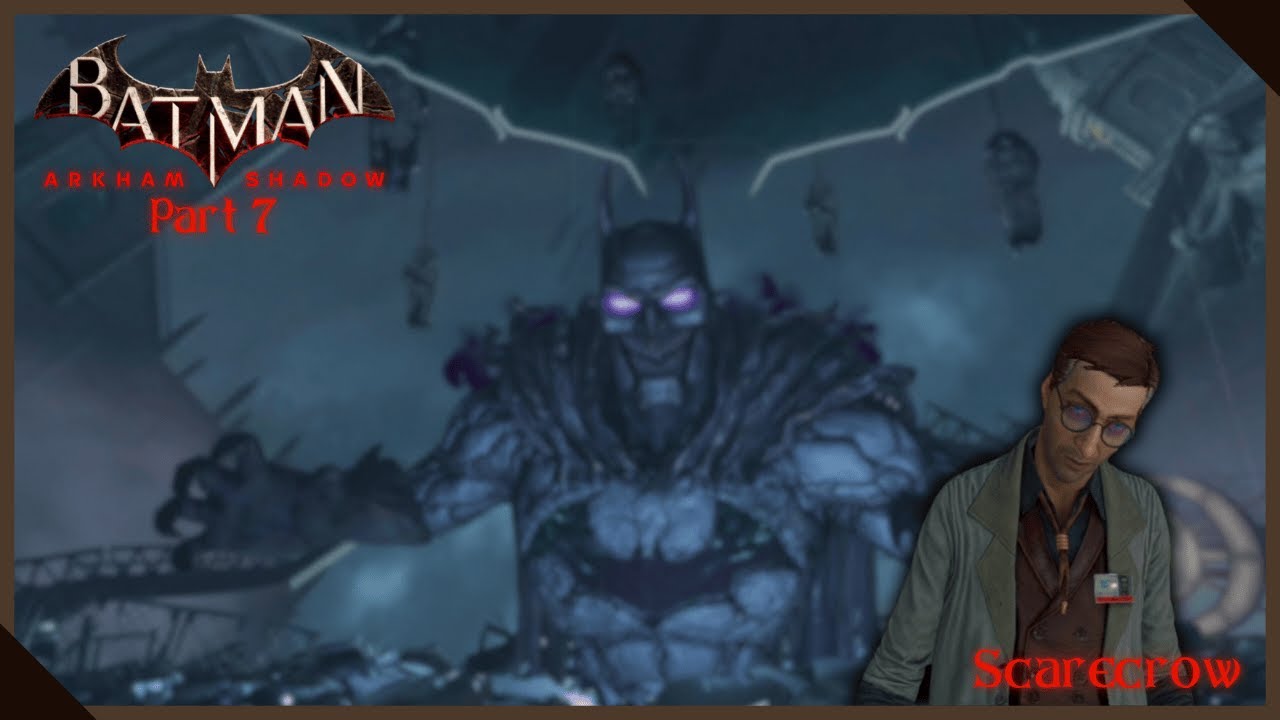 Batman: Arkham Shadow Part 7 Scarecrow | Arkham Shadow Walkthrough ...