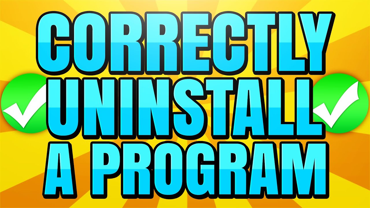 How To Completely Uninstall a Program and Remove Unnecessary Data - YouTube