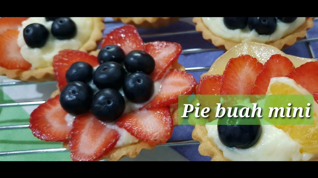 Pie buah mini mudah dan enak || Easy Mini fruit tarts vanilla custard ...