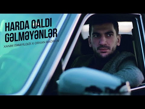Orxan Bağırov — Harada Qaldı Gəlməyənlər (Rəsmi Musiqi Videosu)