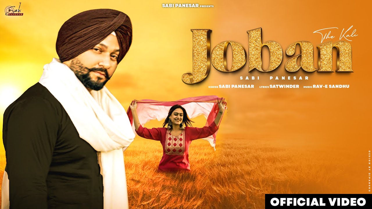 Joban The Kali - Sabi Panesar (Official Video) |New Punjabi Song 2024 ...