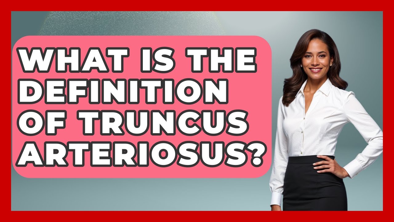 What Is The Definition Of Truncus Arteriosus? - The Operating Table ...