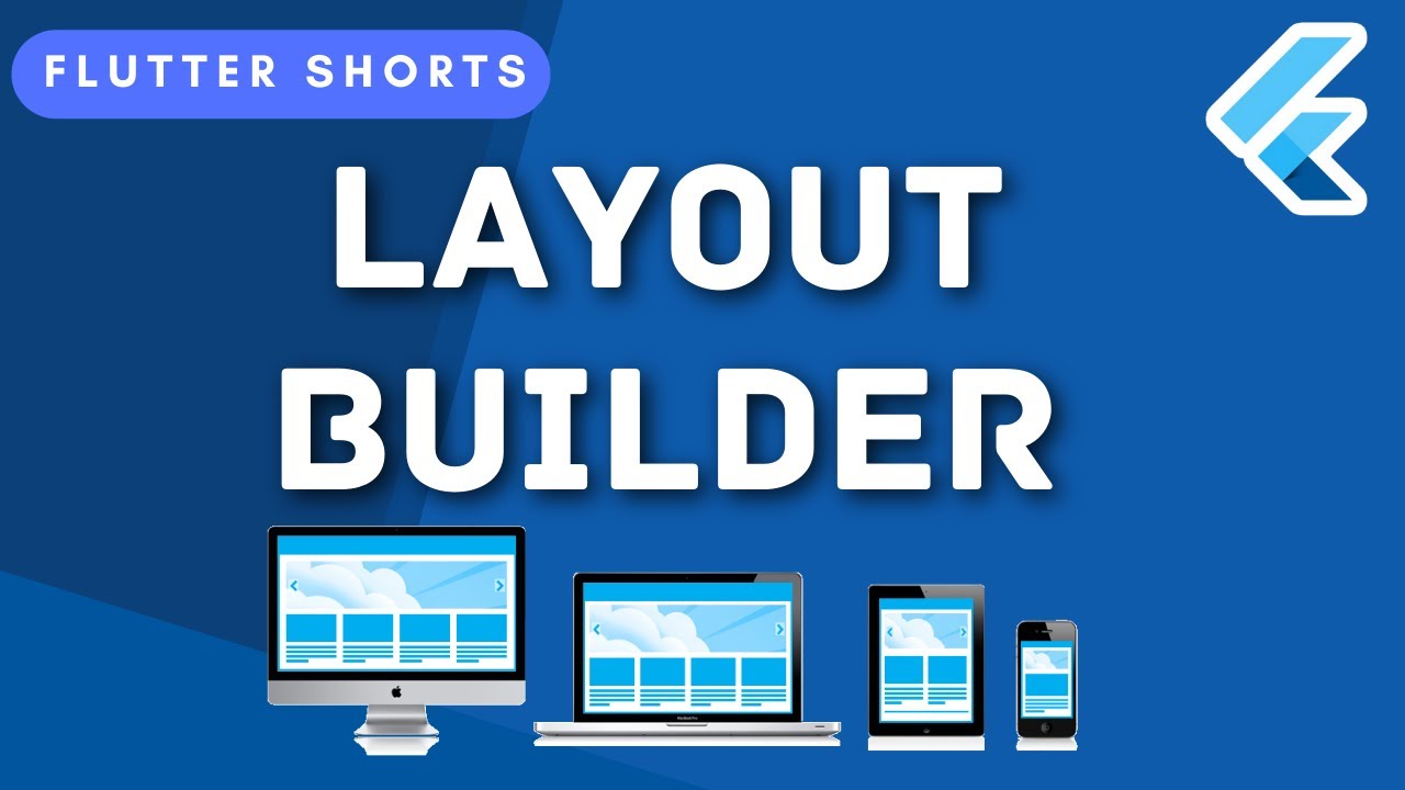 LayoutBuilder Widget - Flutter Shorts - YouTube LayoutBuilder Widget - Flutter Shorts - YouTube