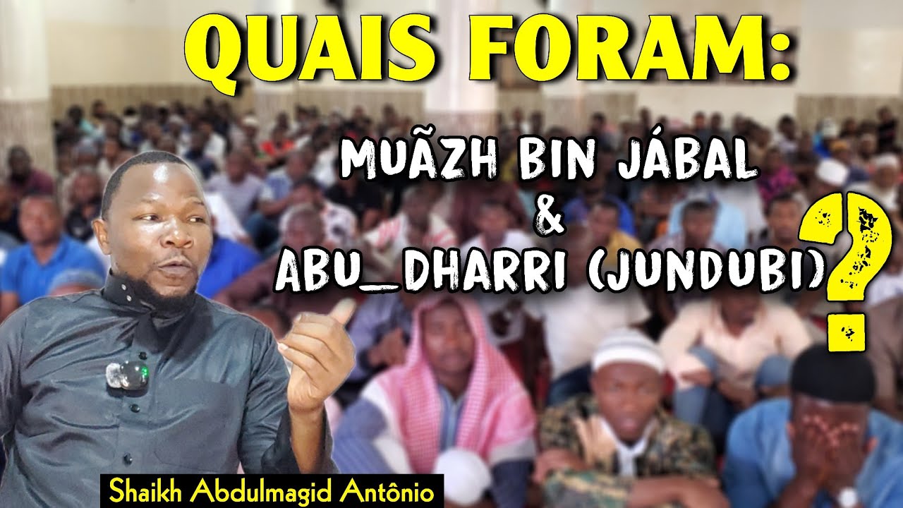 MUÃZHI BIN JABAL & ABU_DHARRI[أَبِي عَبْدِ الرَّحْمَنِ مُعَاذِ بْنِ ...