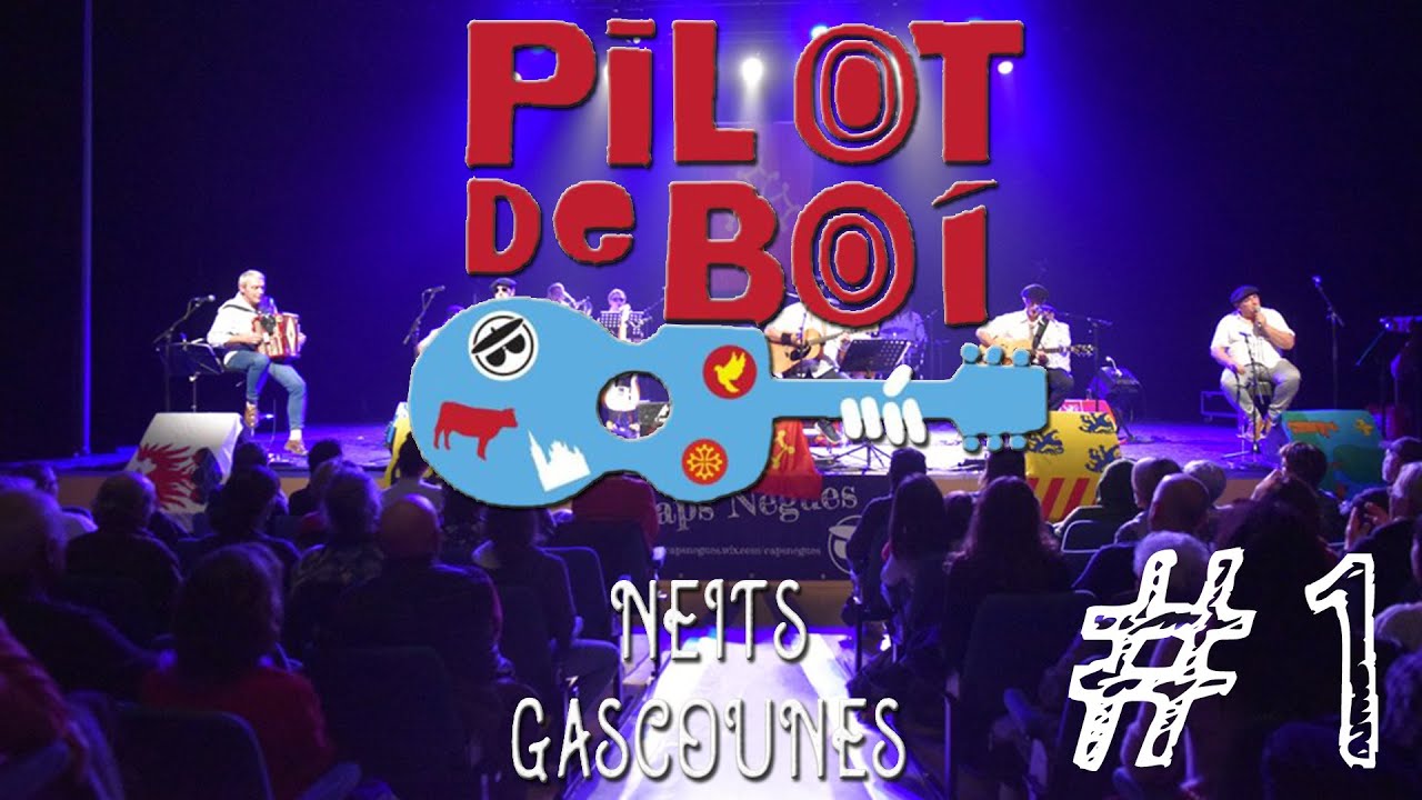 PILOT DE BOI - CAPS NEGUES - Concert : Neits Gascounes #1 (Bazas 2019 ...