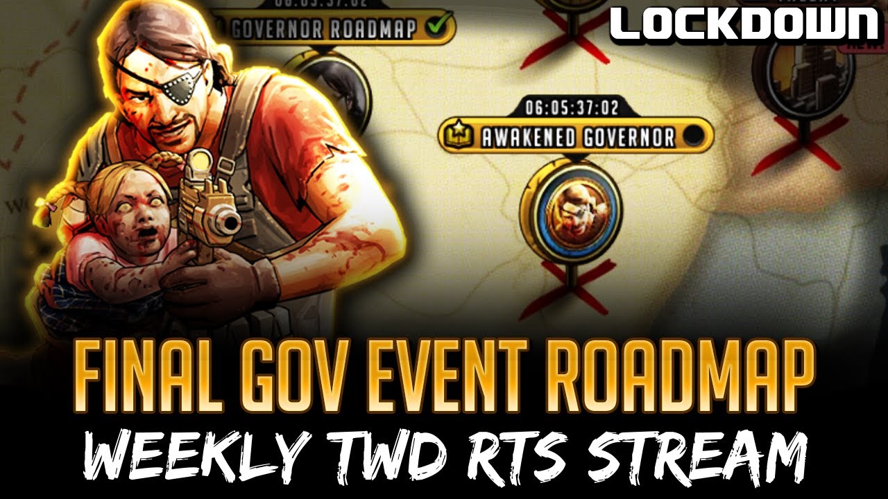 Final Gov Event Roadmap - TWD RTS Stream - The Walking Dead: Road to ...