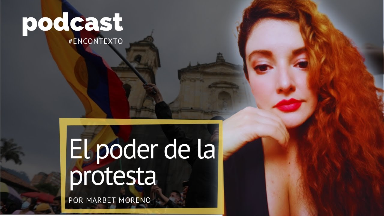 #Podcast: [En Contexto] El poder de la protesta - YouTube