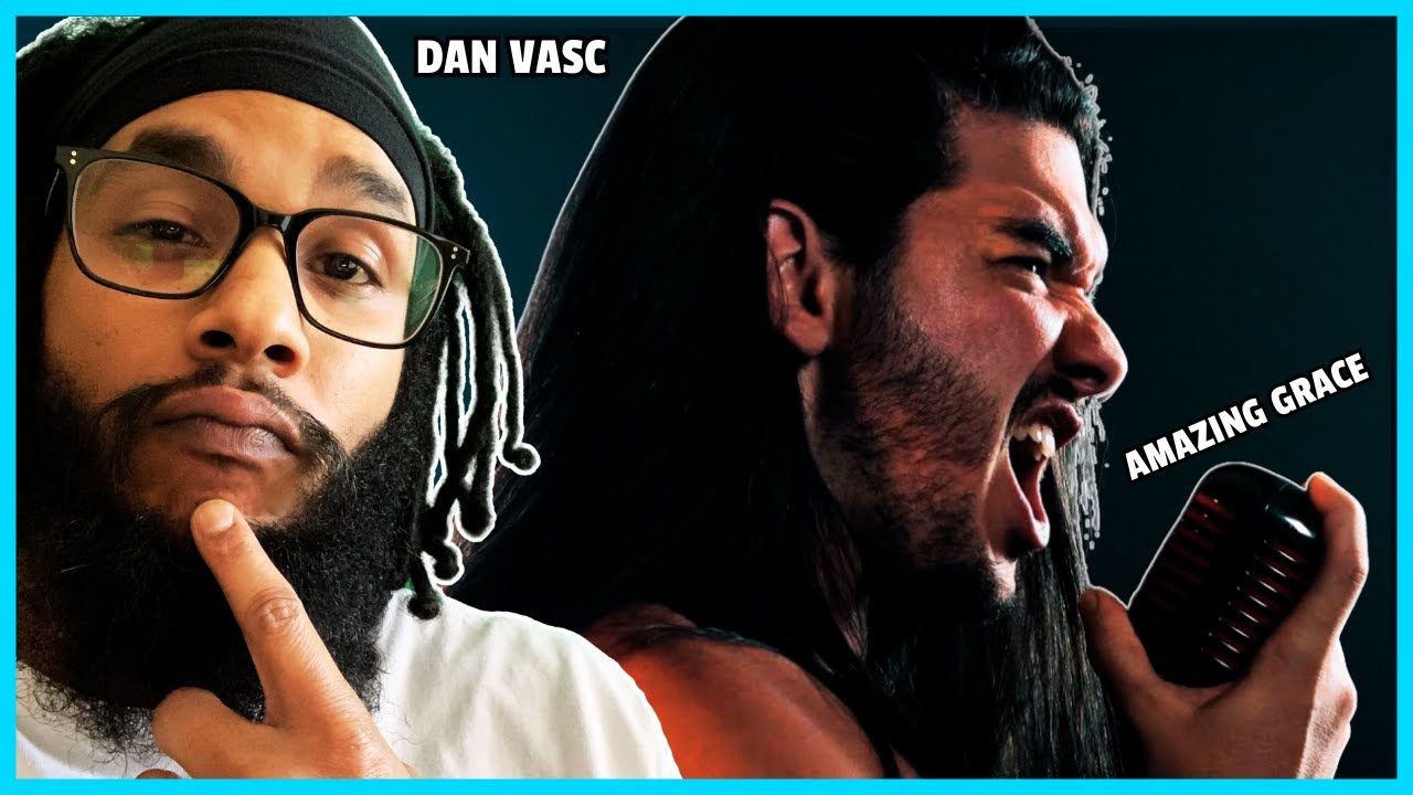 HOW Does a Metal Singer Dan Vasc sing Amazing Grace? FIRST TIME HEARING ...