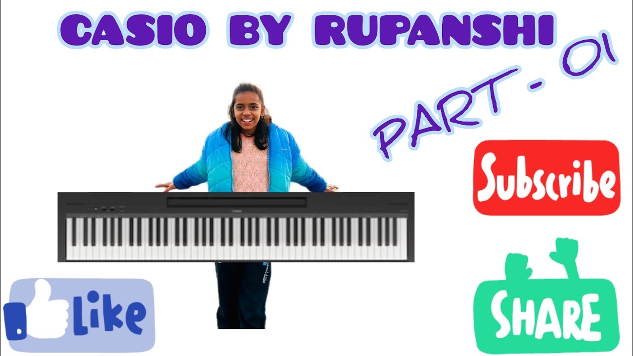 Casio By Rupanshi (Part 01) | Subscribe for Part 02 | Rupanshi Show ...