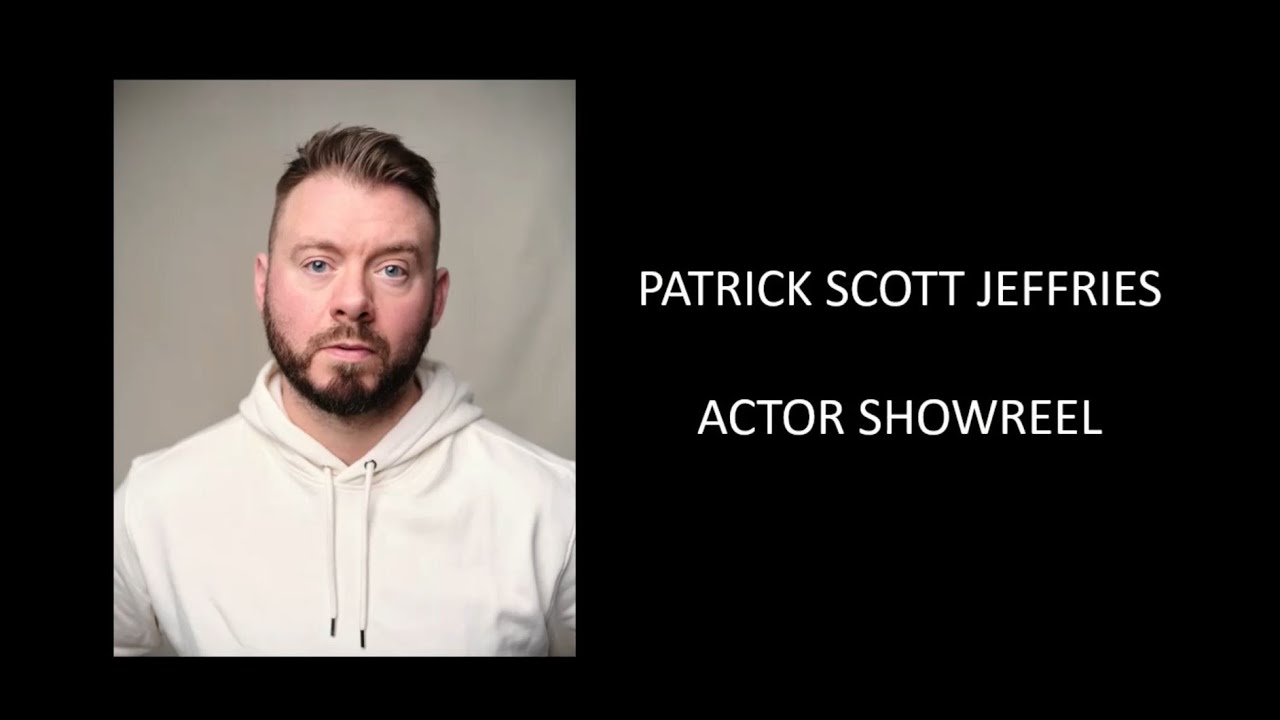 Patrick Scott Jeffries - Actor Showreel - March 2023 - YouTube