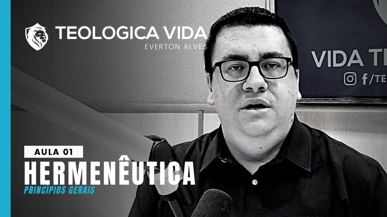 Hermenêutica - Princípios Gerais | AULA 01| EVERTON ALVES - YouTube