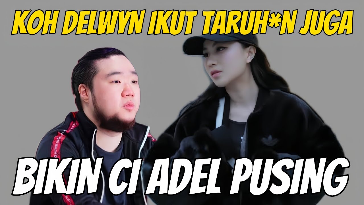 KOH DELWYN IKUTAN JUGA BIKIN ADEL PUSING - YouTube