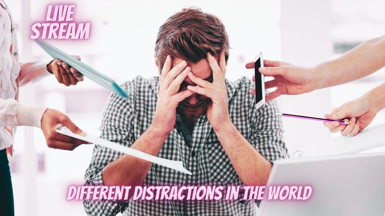 Different Distractions We Face In The World - YouTube