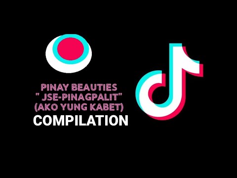 TIKTOK COMPILATION // PINAY BEAUTIES JSE - PINAGPALIT ( AKO YUNG KABIT )