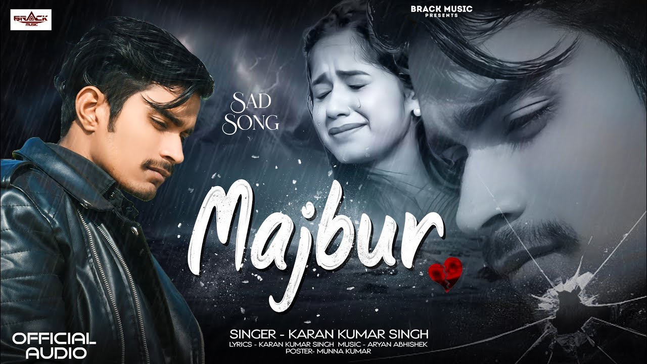 "मजबूर" (Majbur) - Bhojpuri Song || Karan Kumar Singh || Bhojpuri Sad ...