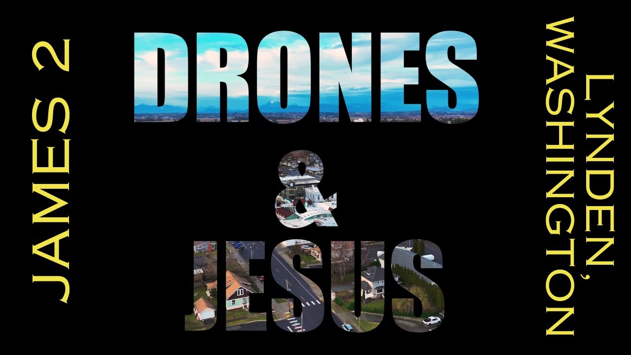 Drones & Jesus: Reading James 2 over Lynden, Washington - YouTube