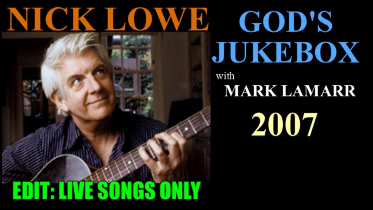 Nick Lowe - God's Jukebox with Mark Lamarr 2007 (LIVE SONGS ONLY) - YouTube