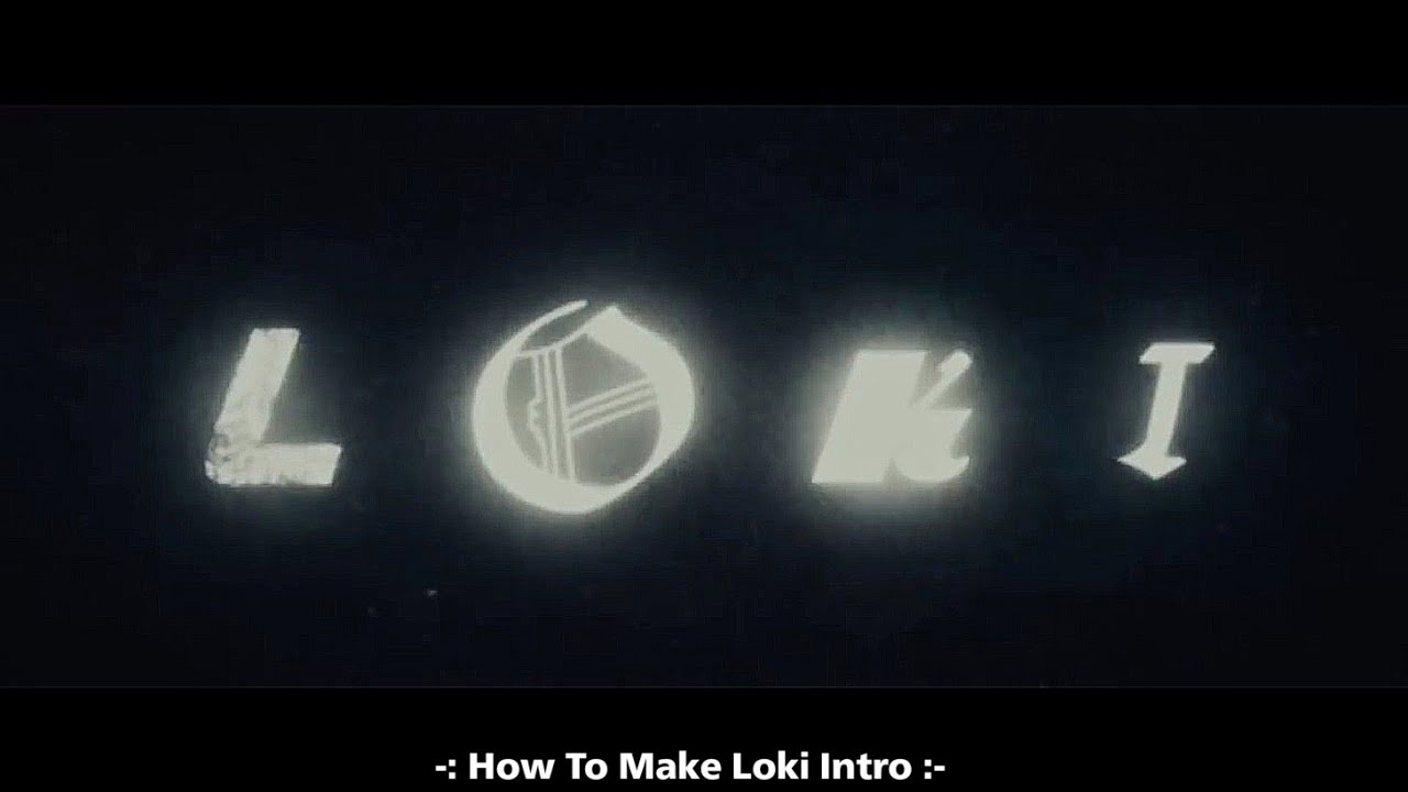 How Make Loki Opening Theme In Kinemaster || How to Make Intro Like ...
