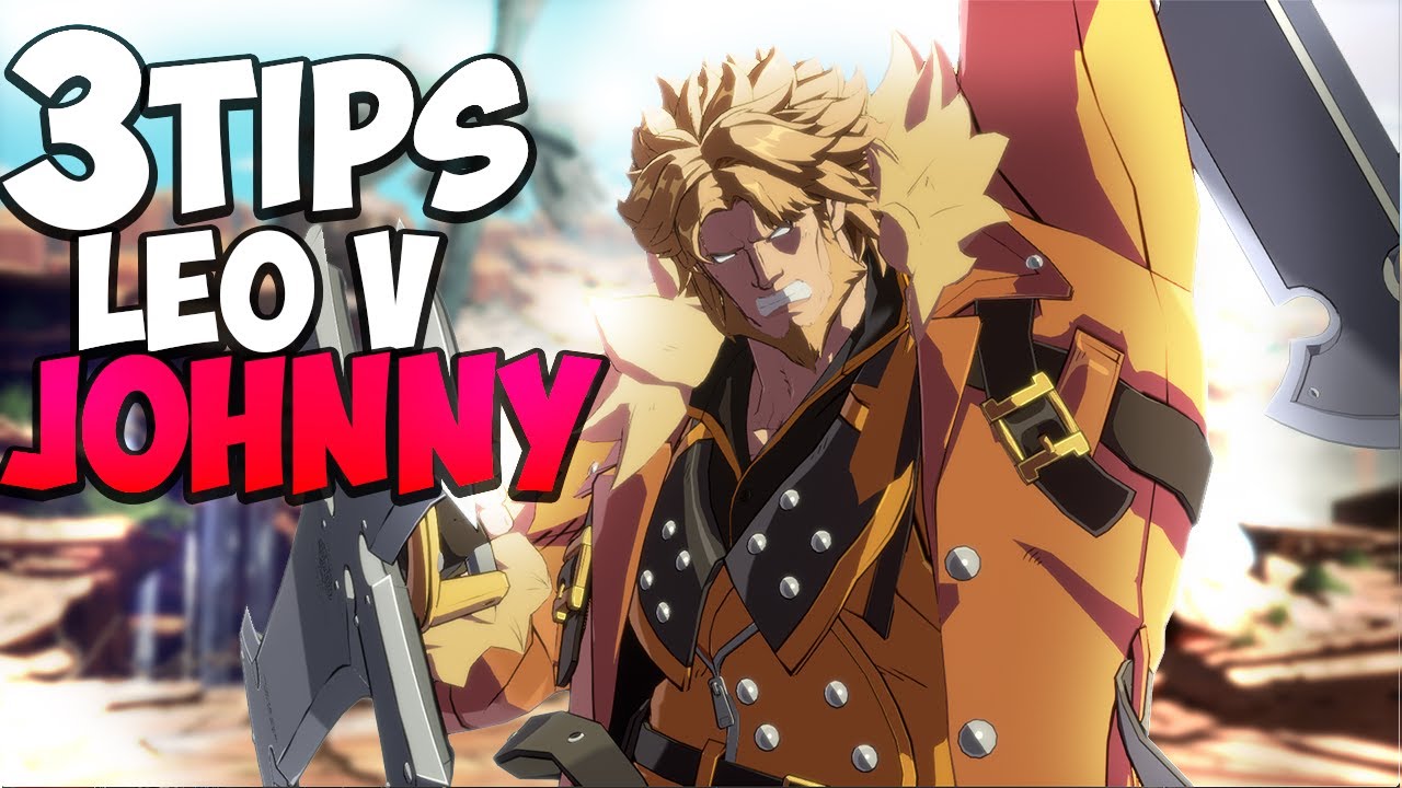 3 Multilayered Tips Leo Vs Johnny Match-up Guide - YouTube