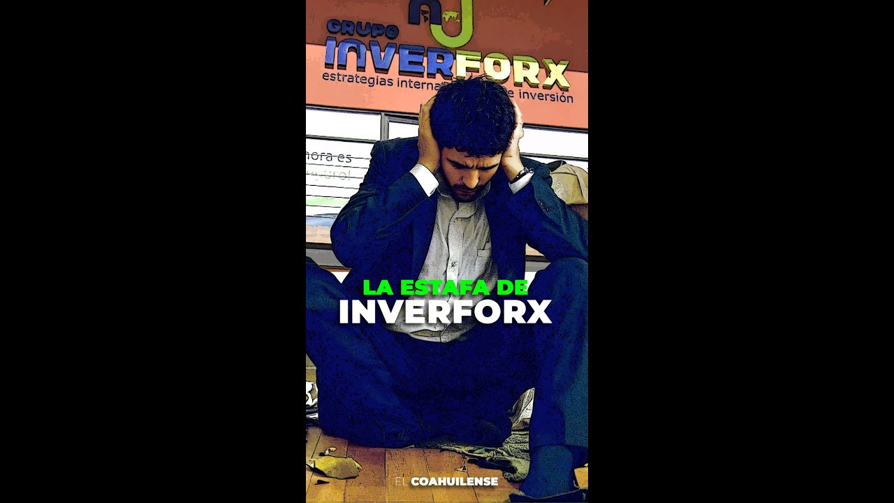 Inverforx, la empresa que ha estafado a más de 40 mil personas en México - YouTube