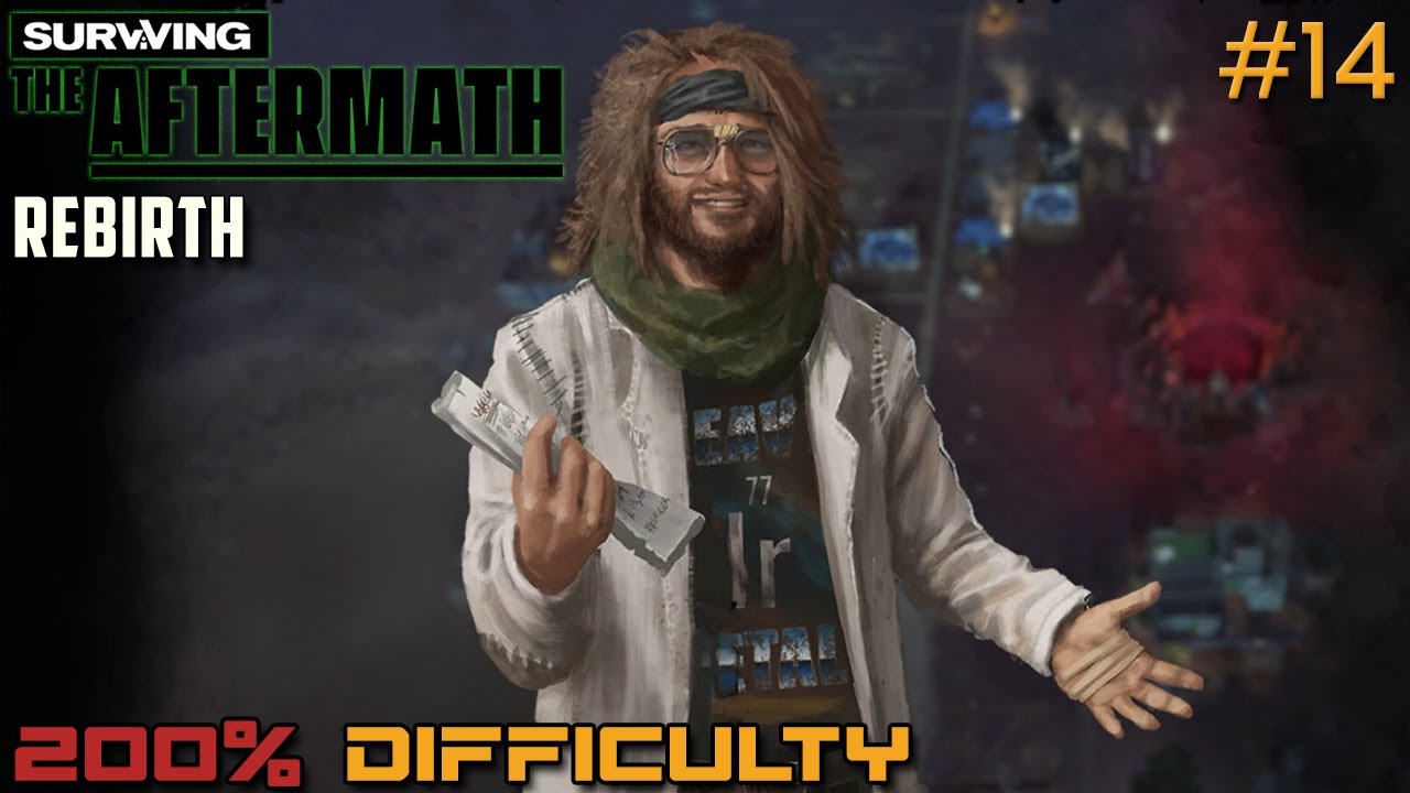 Surviving the Aftermath // Rebirth DLC // 200% Difficulty // - 14 - YouTube