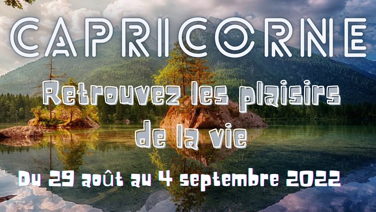 Horoscope Capricorne Aout 2022
