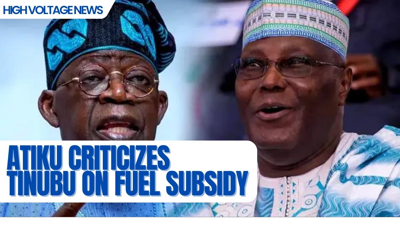 Atiku Criticizes Tinubu Over False Fuel Subsidy removal - YouTube