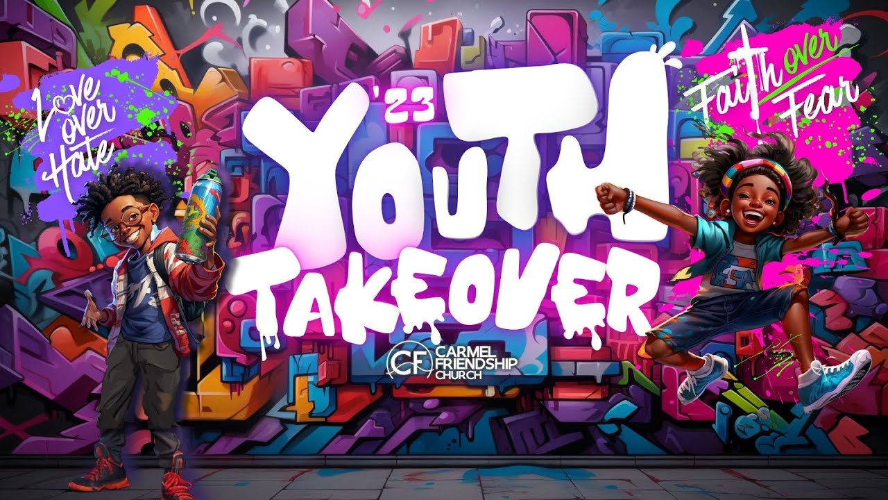 2023 Youth Takeover | Carmel Friendship Church | Sunday 9/3/2023 9AM ...