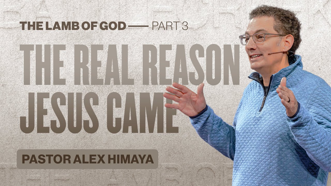 Jesus Came As the Lamb | The Lamb of God: Part 3 | Pastor Alex Himaya ...