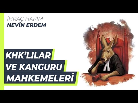 Kanguru mahkemelerindeki KHK’lılar [Nevin Erdem]