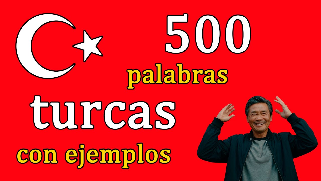 500 palabras para comunicarse con fluidez en turco 🇹🇷 | ¡Expande tu ...