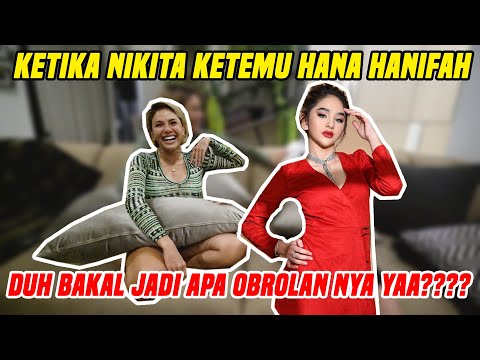 KLARIFIKASI !! KETIKA DITANYA NIKITA... HANA HANIFA HANYA BISA TERIMA !!!