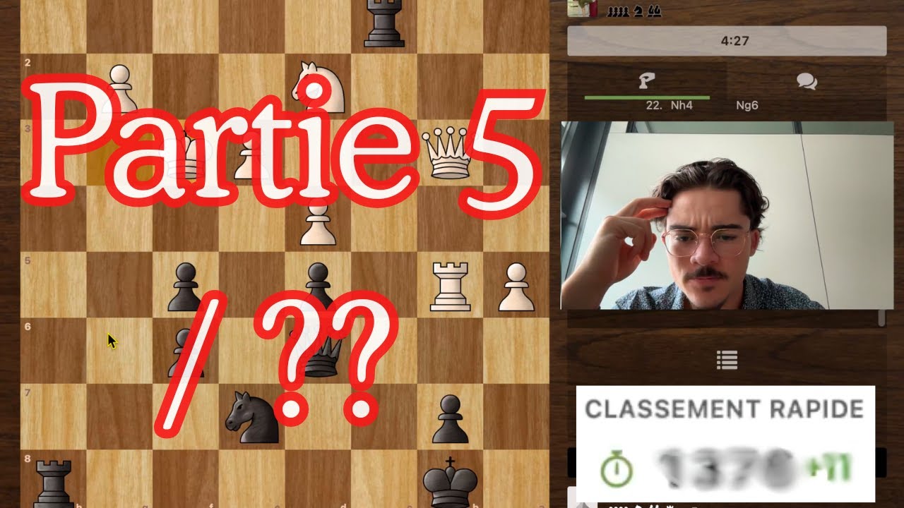 5ème partie CHESS en 10 minutes - PROGRESSION Vers 1800 Elo ! #échecs ...