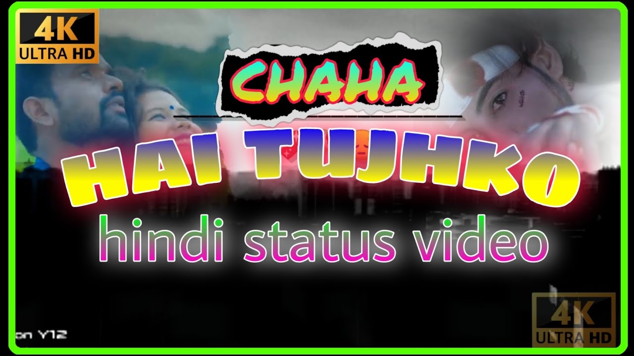 chaha hai tujhko hindi status video #hindisong @siwanamurmu - YouTube