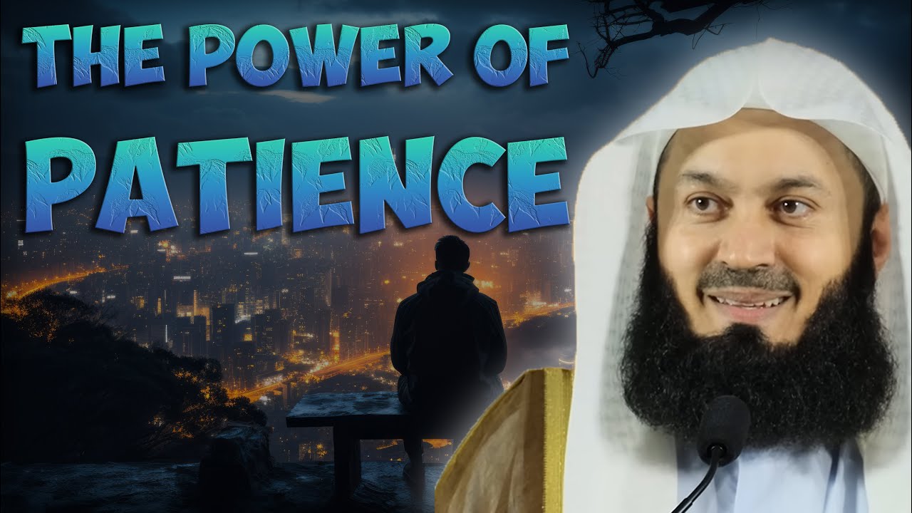 The Power of Patience & Humility | Mufti Menk - YouTube
