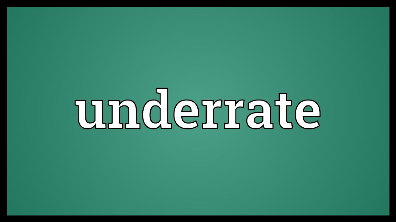 Underrate Meaning - YouTube